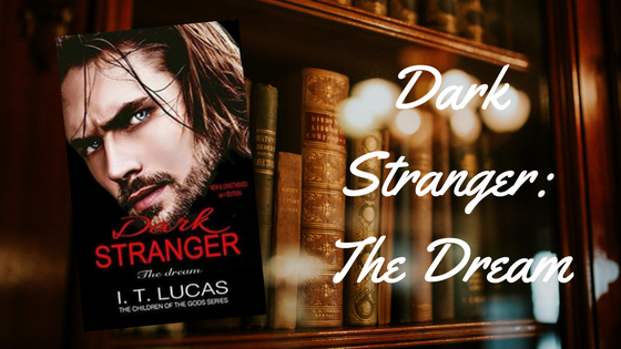 Dark Stranger: The Dream – I.T. Lucas – Wayward Reviews
